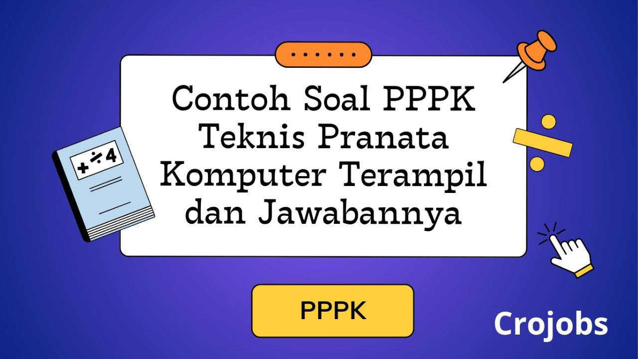 Soal PPPK Teknis Pranata Komputer Terampil dan Jawabannya - Blog Crojobs